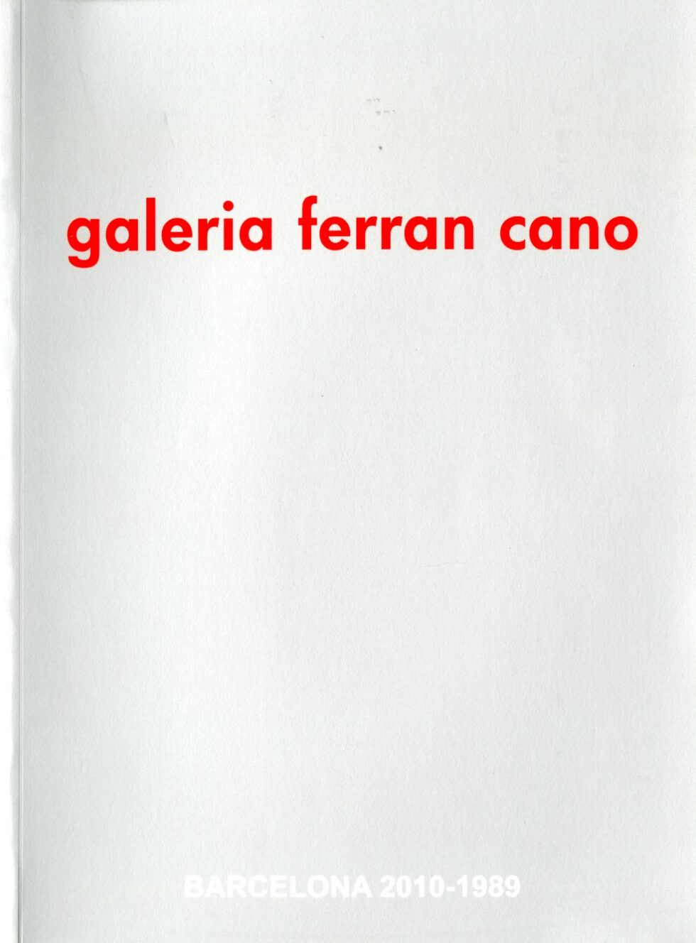 GALERIA FERRAN CANO - Centro de Arte Contemporáneo Aínsa-Sobrarbe Centro de Arte Contemporáneo ...
